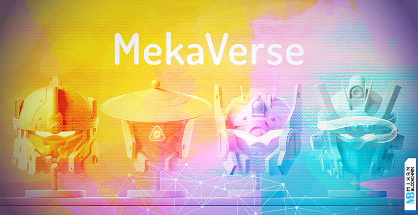 مکاورس چیست؟ معرفی MekaVerse و NFT ربات‌های Meka! - میهن بلاکچین