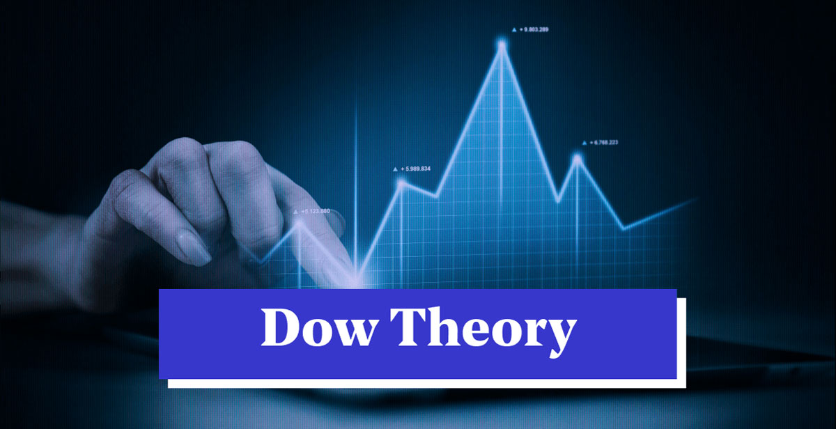 تئوری داو (Dow Theory) چیست؟ پیاده‌سازی اصول داو در بازار ارزهای ...