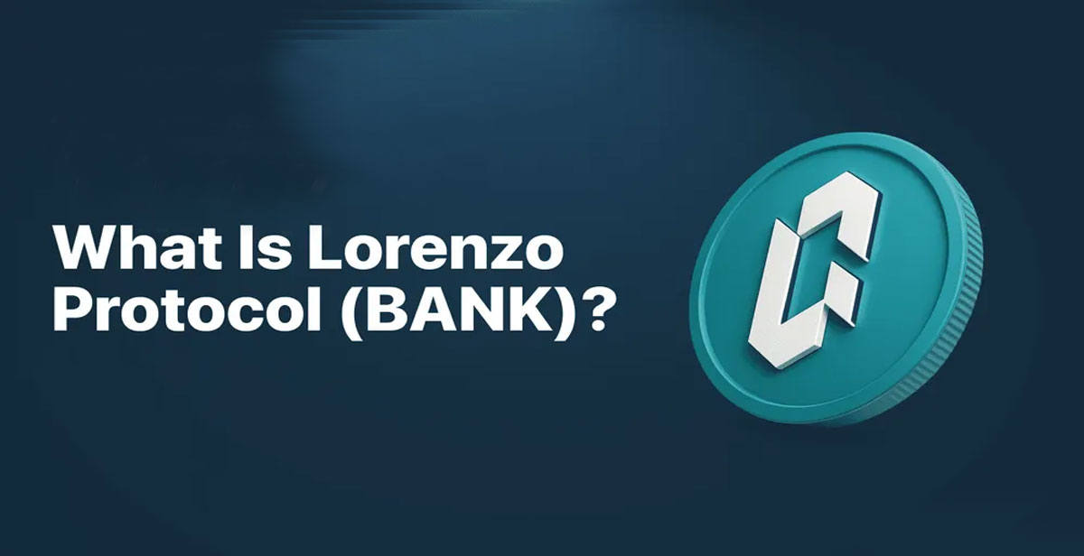 پروتکل لورنزو (Lorenzo Protocol) چیست؟ معرفی ارز دیجیتال BANK